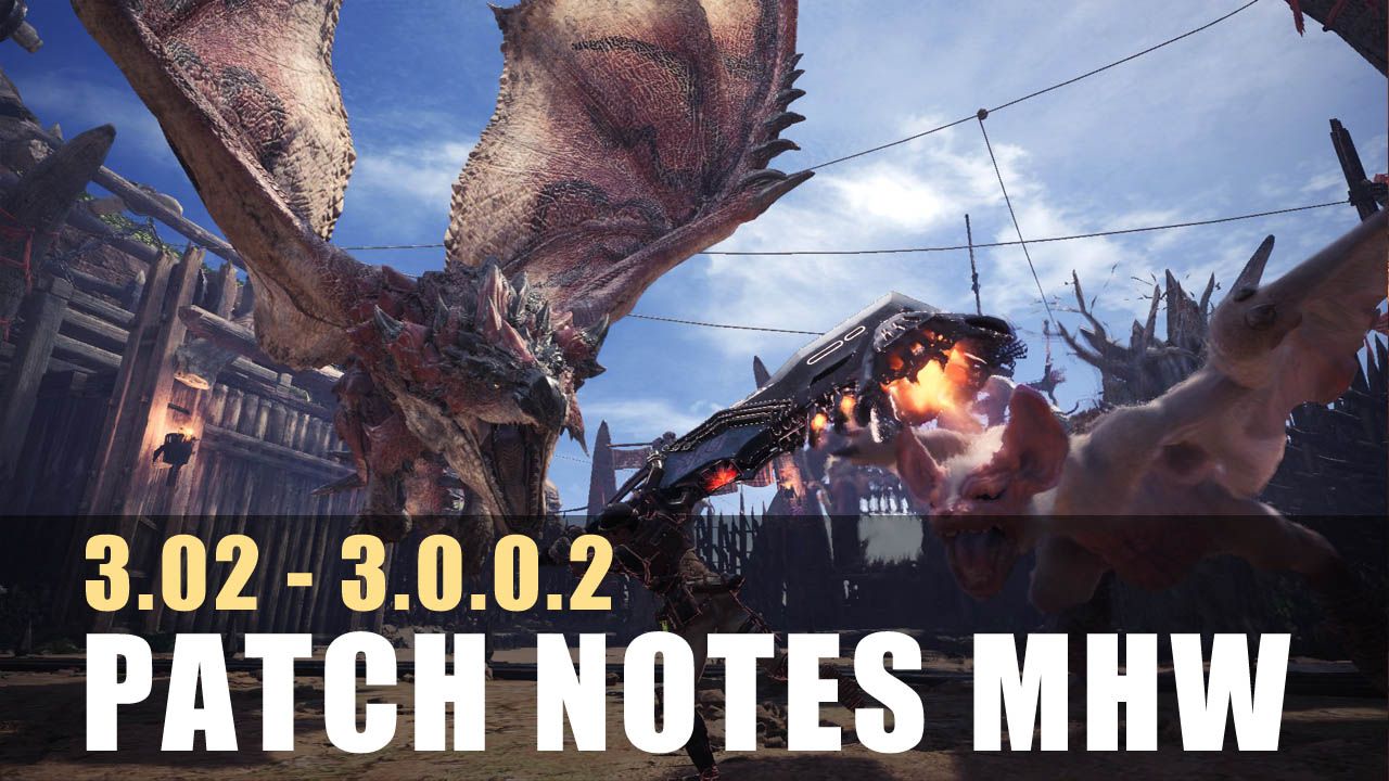 Monster Hunter World Patch 3.02 Notes
